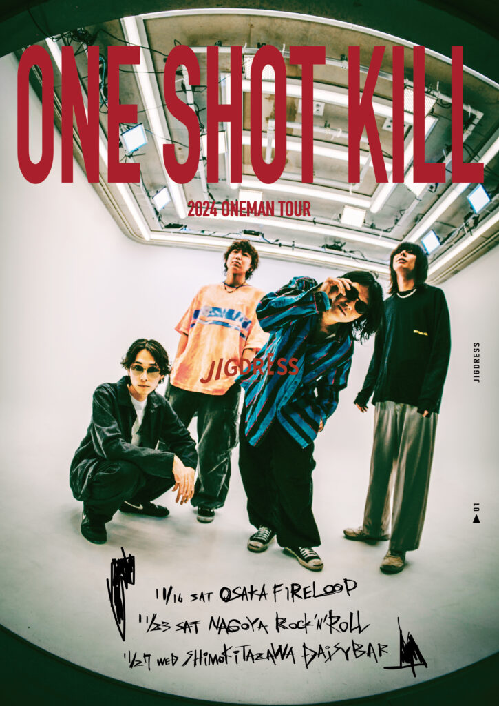 11/27(水) 東京・下北沢DaisyBar『ONE SHOT KILL』 – JIGDRESS